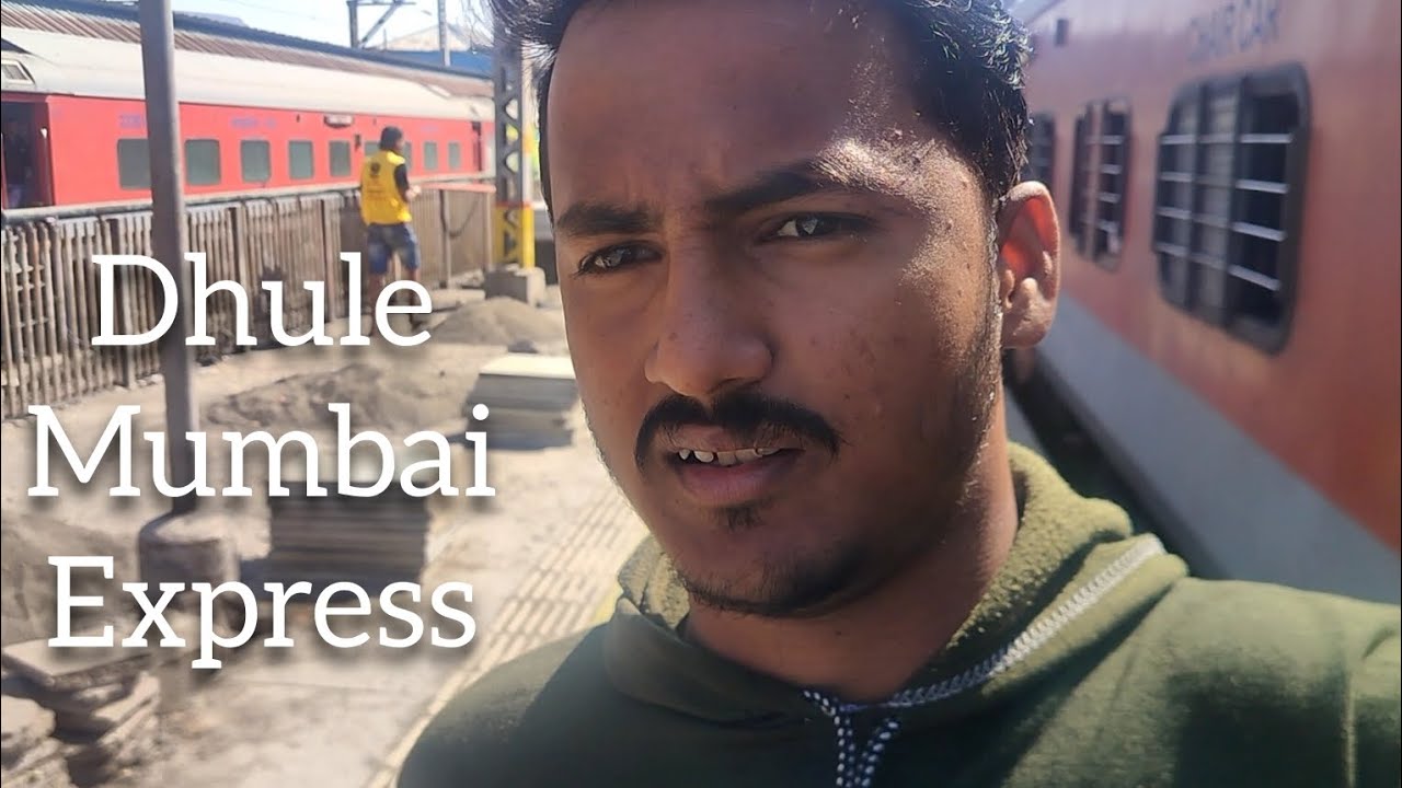JOURNEY IN DHULE MUMBAI EXPRESS| BEST TRAIN FOR DHULEKARS| INDIAN ...