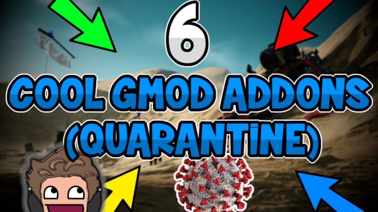6 COOL GMOD ADDONS TO PLAY WITH DURING QUARANTINE! (2020) - YouTube