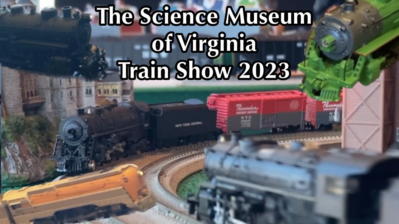 Science Museum of Virginia Train Show Year 3: “The Trainening” - YouTube