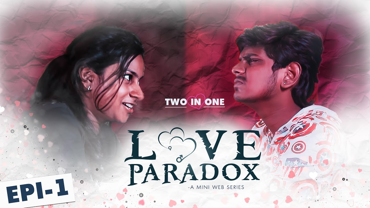 Love Paradox | Episode 1 | Two In One | Mini Webseries | Happer dude ...