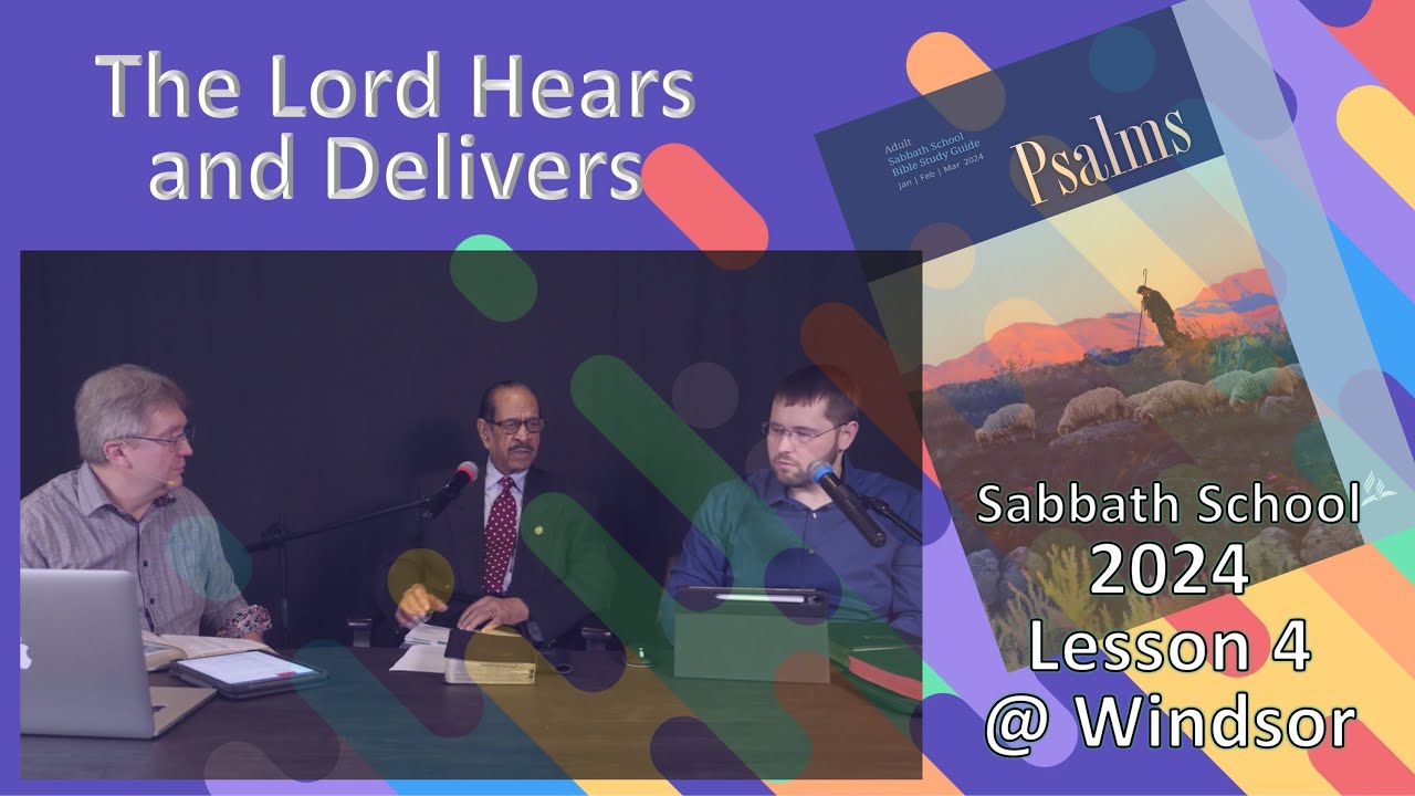 #sabbathschool The Lord hears and Delivers. Lesson 4 with Ben Feagan ...