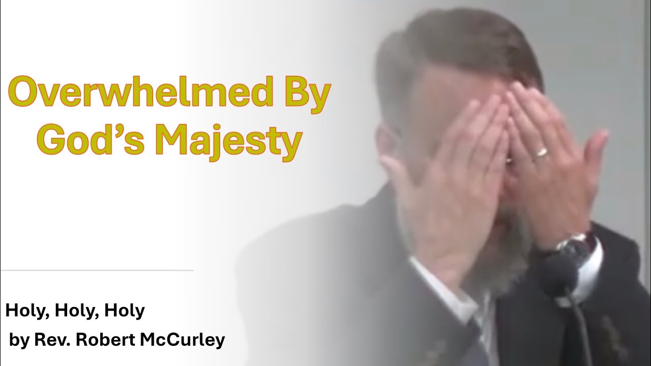 The Intensity Of The Glory Of God | Robert McCurley - YouTube