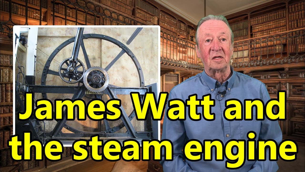 ‘James Watt and the steam engine’ The Industrial Revolution, 4. - YouTube