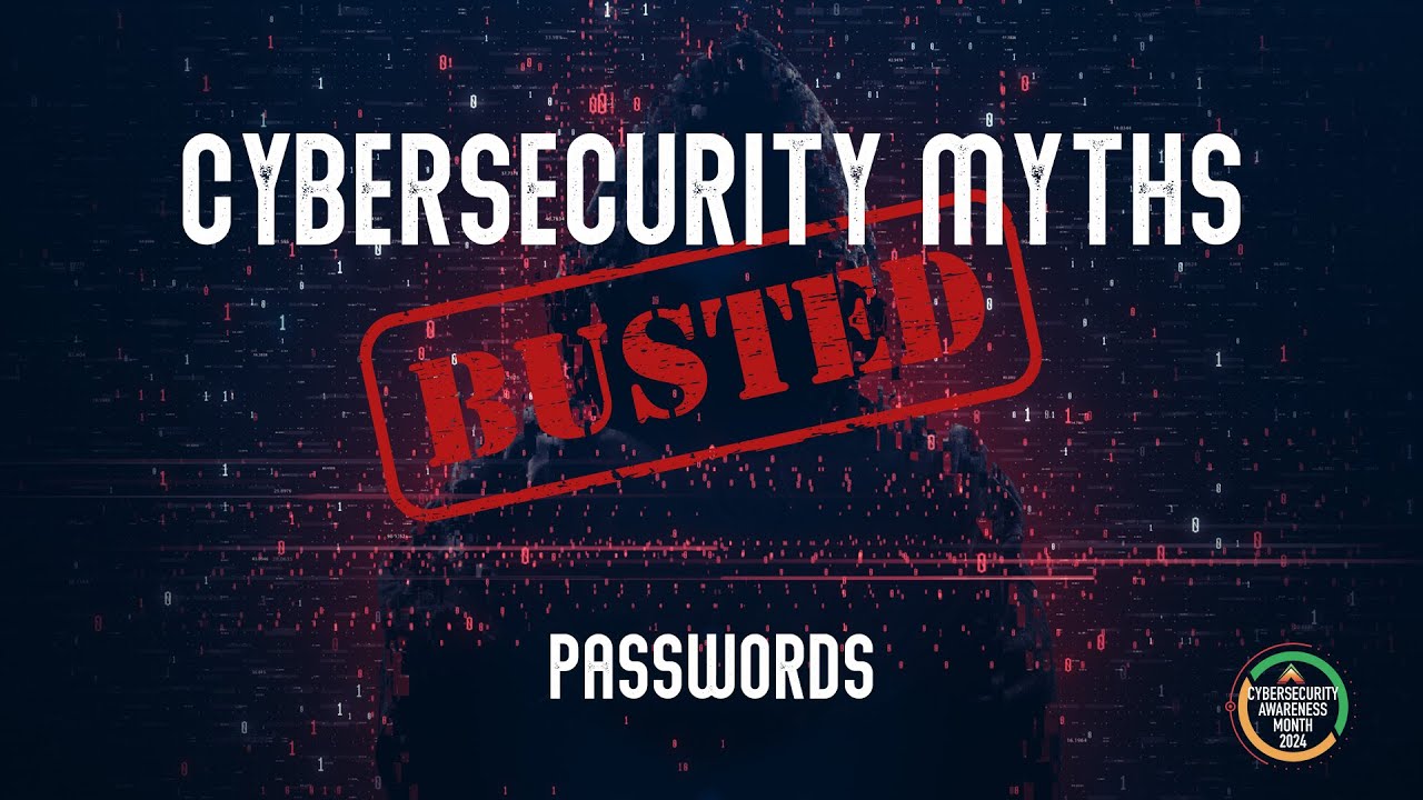 All you need is a Strong Password - Cybersecurity Myths: Busted! - YouTube
