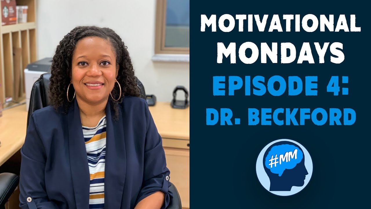 Motivational Mondays Week Four: Dr. Beckford - YouTube