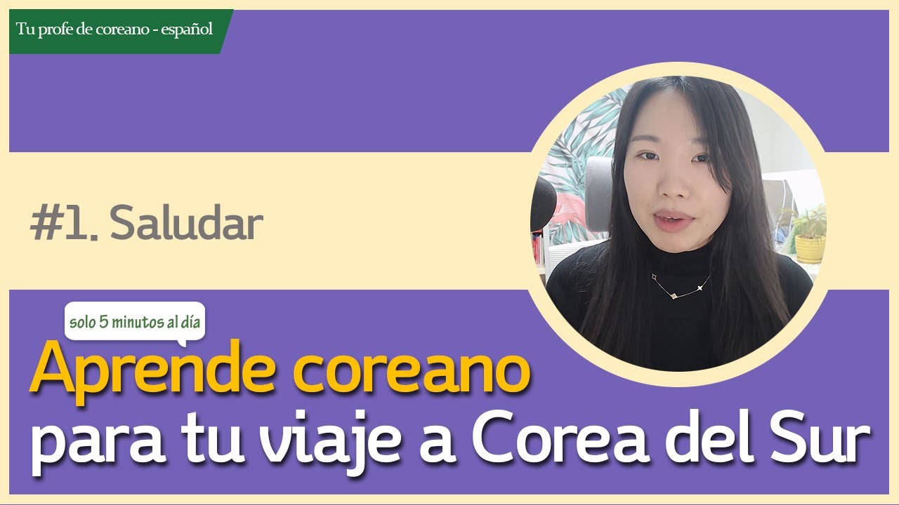 #1. Saludar en coreano 😍 Aprende coreano para viajar - YouTube