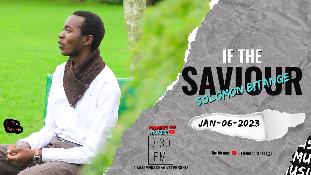 If The Saviour-- Solomon Bitange{COVER} - YouTube