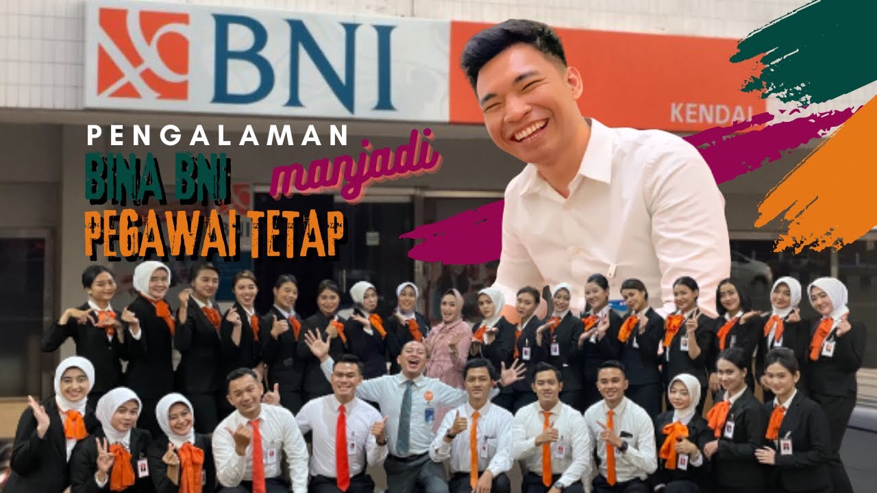 Proses Bina Menjadi Pegawai Tetap - Bina BNI Part 4 - YouTube