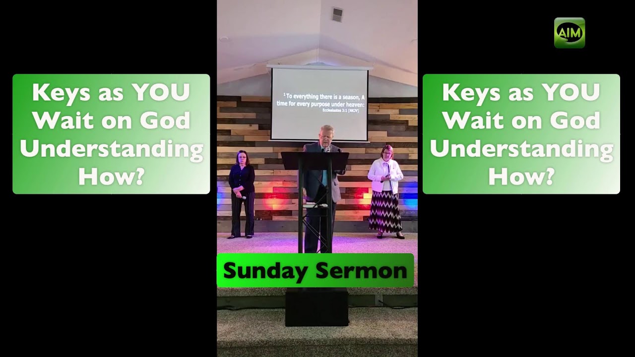 Keys as YOU Wait on God - Sunday Sermon - YouTube