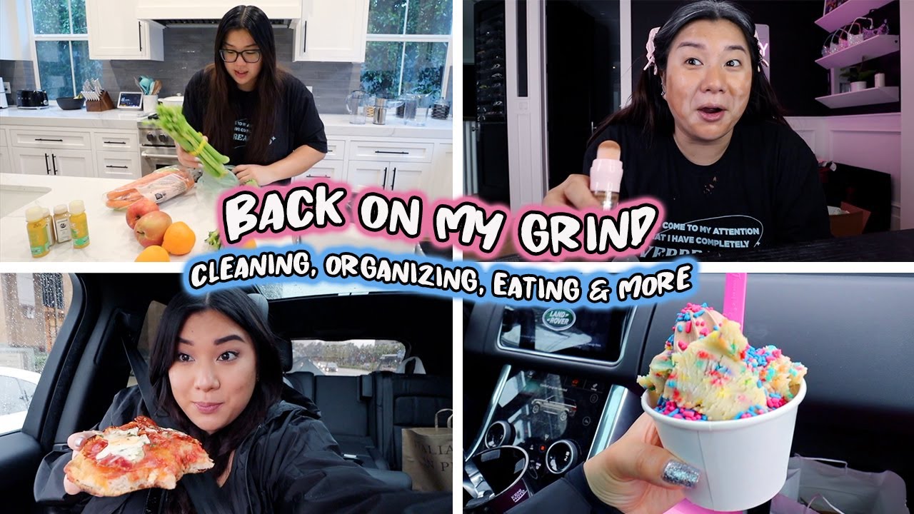 BACK ON MY GRIND!! eating, cleaning, organizing + more!! - YouTube