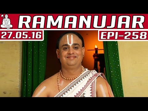 Ramanujar | Epi 258 | Kalaignar TV |  27/05/2016