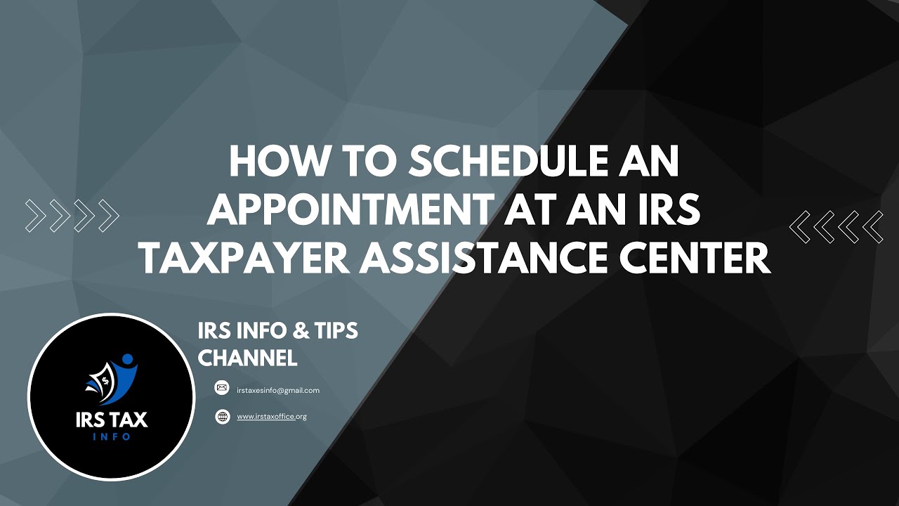 How to Schedule an Appointment at an IRS Taxpayer Assistance Center ...