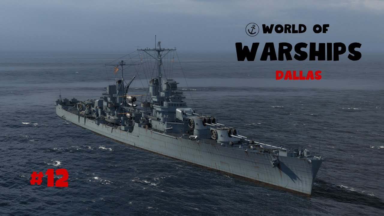 Dallas (Light Cruiser) #012 - World of Warships - YouTube