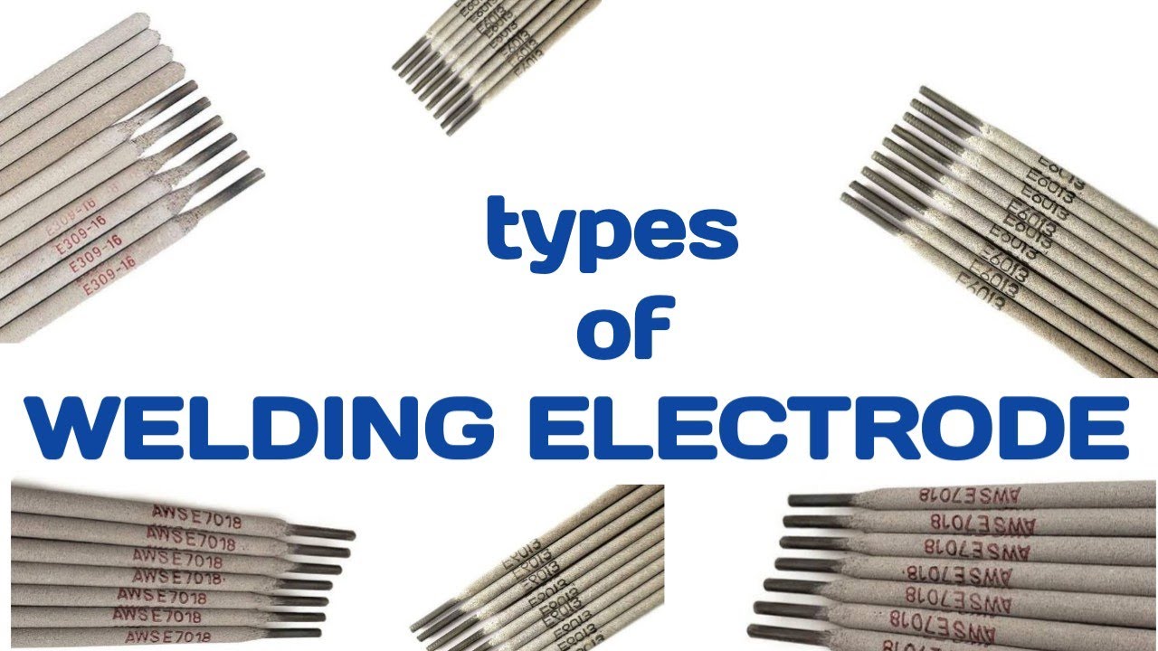 TYPES of electrode and which metal apply wich electrode ...