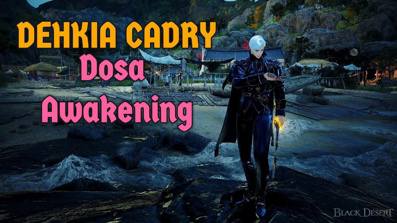 BDO | Dosa Awakening - EASY BURSTED DAMAGE | Dehkia Cadry Ruins | Black ...