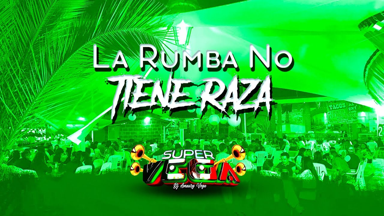 La Rumba No tiene Raza (La Descripción de la Rumba) - Sonido Super Vega ...