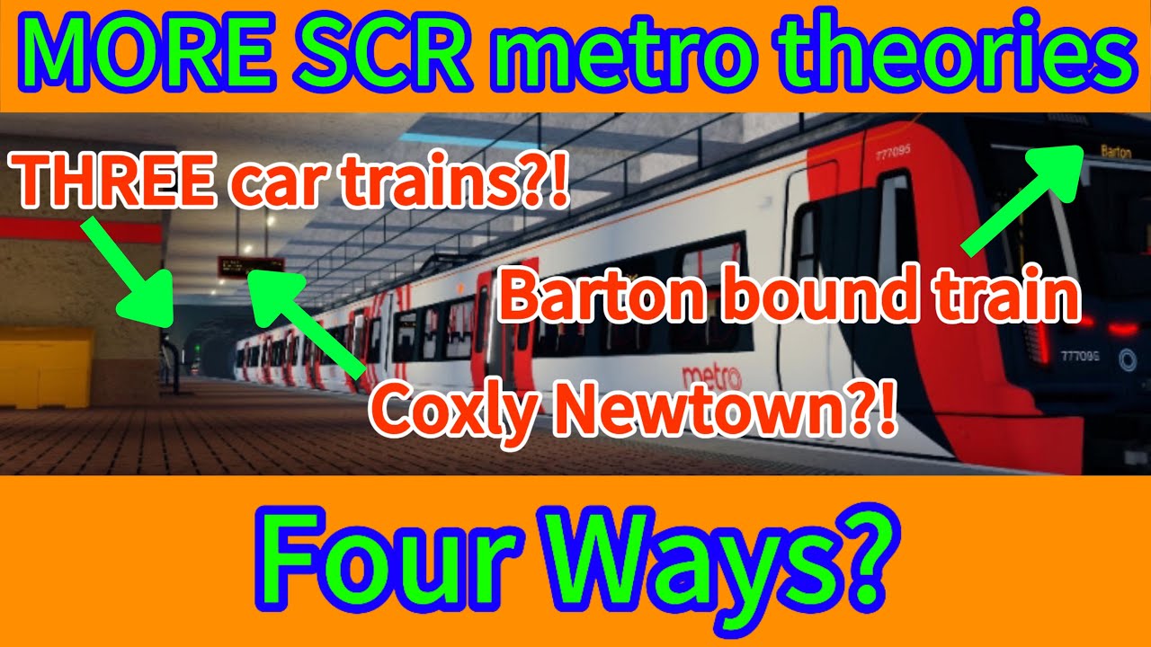 MORE SCR Metro theories (Four Ways and 3 car trains) [OUTDATED] - YouTube