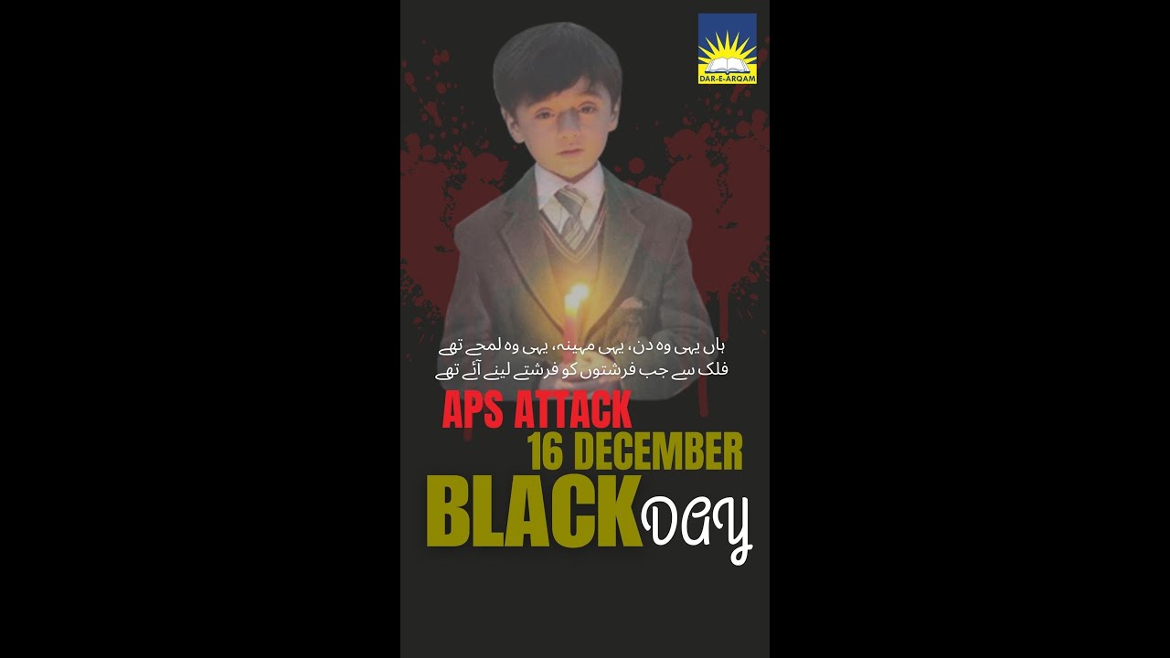 Army Public School Peshawar Attack – 16 December | Black Day Observance ...