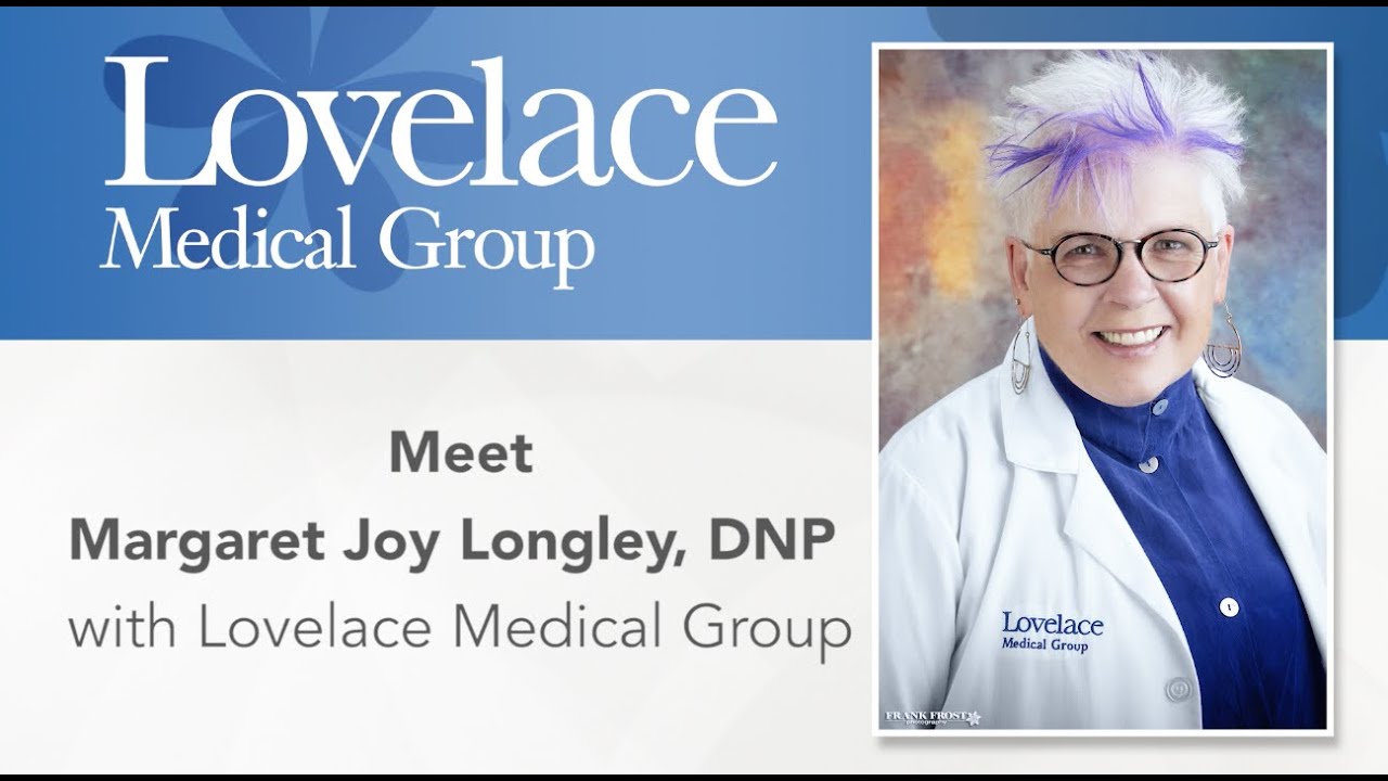 Meet Margaret Joy Longley, DNP with Lovelace Medical Group - YouTube