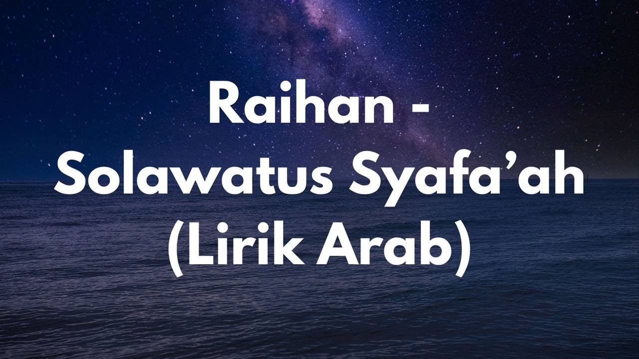 Raihan Solawatus Syafa'ah Lirik Arab - YouTube