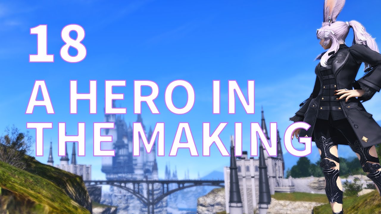 18 - A Hero in the Making- Final Fantasy XIV walkthrough - YouTube