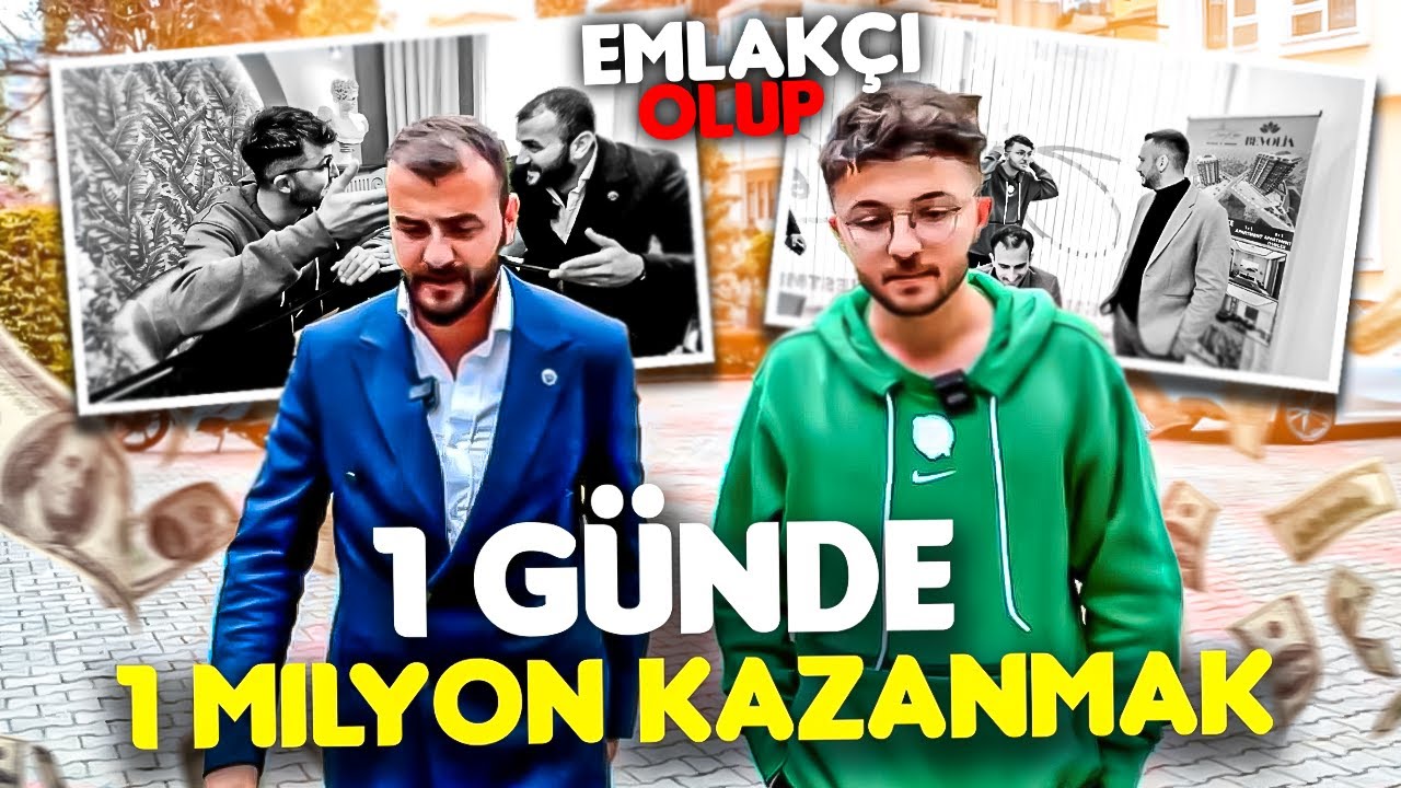 1 GÜNLÜĞÜNE EMLAKÇI OLMAK (1 GÜNDE 1 MİLYON KAZANDIK) - YouTube