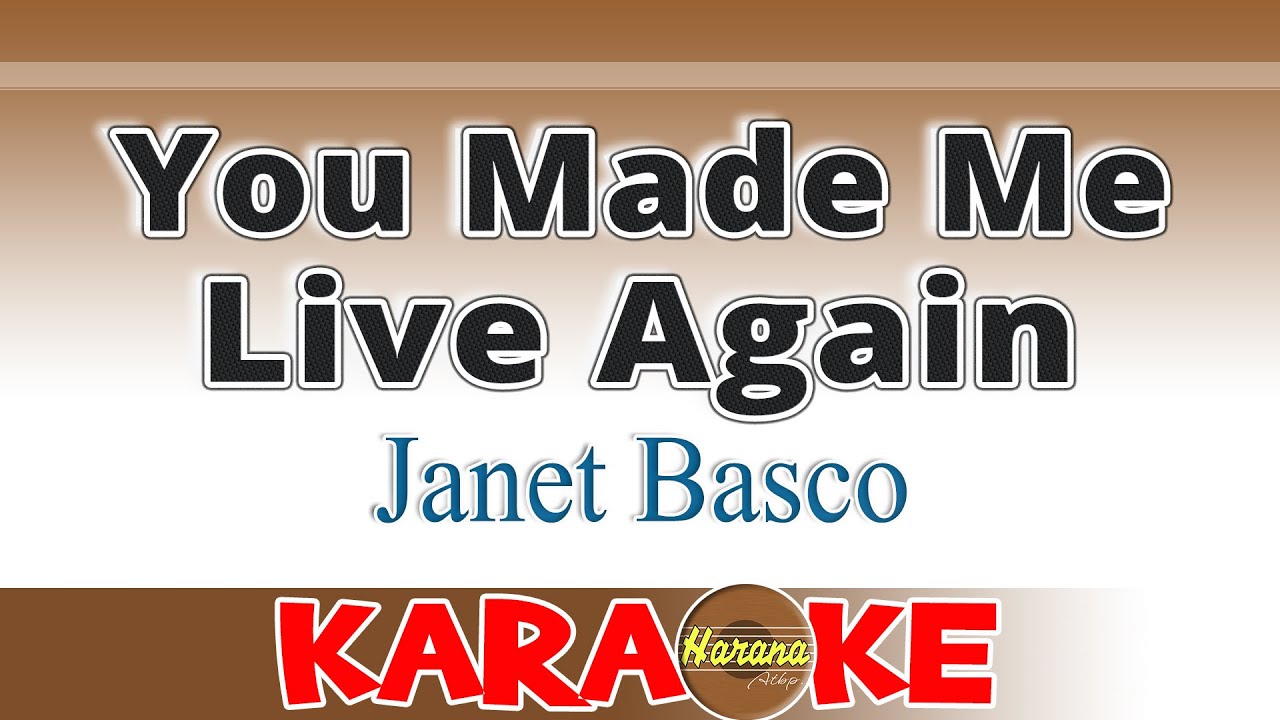 You Made Me Live Again - Janet Basco (Karaoke) - YouTube