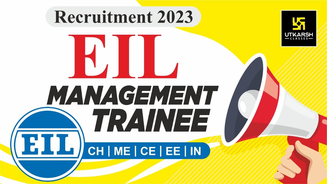EIL Recruitment 2023 | EIL Management Trainee | CH | ME | CE | EE | IN ...