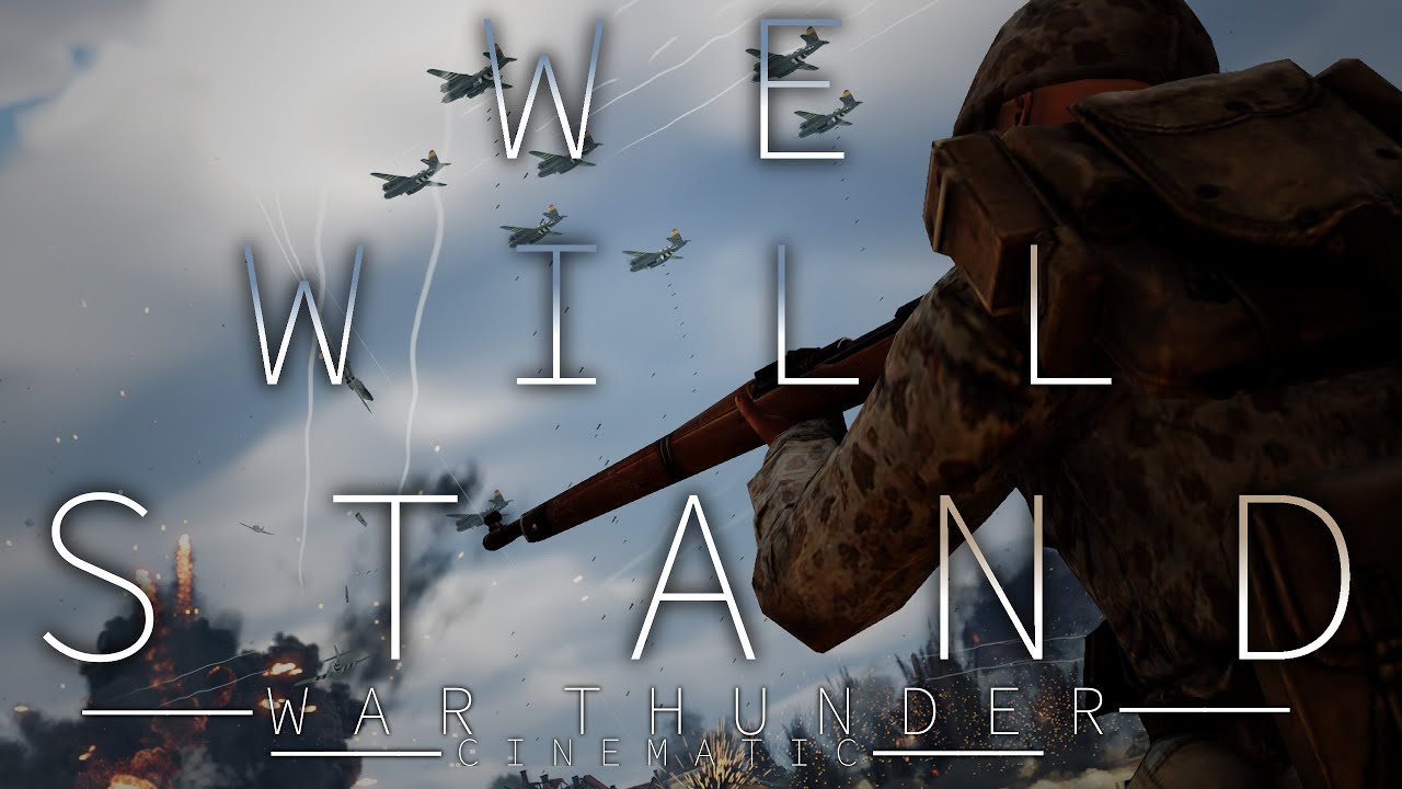 "We Will Stand" (Warthunder Cinematic) - YouTube