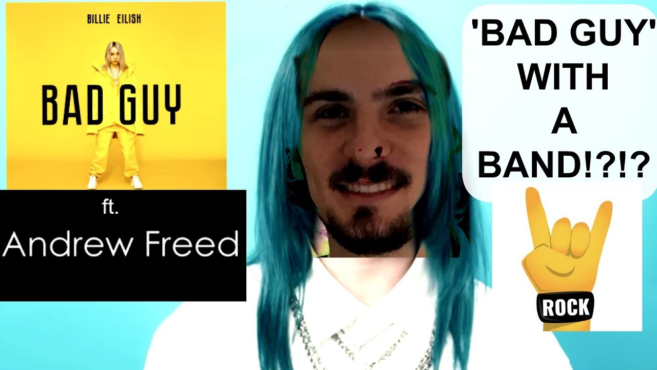 'Bad Guy' (Cover) - Billie Eilish ft. Andrew Freed - YouTube