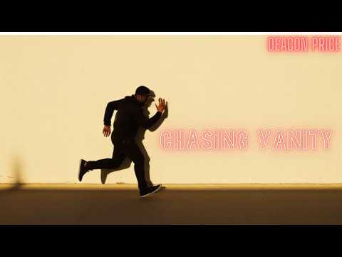 DEACON PRICE- CHASING VANITY ( FLESH IS ALREADY SENTENCED TO DEATH).