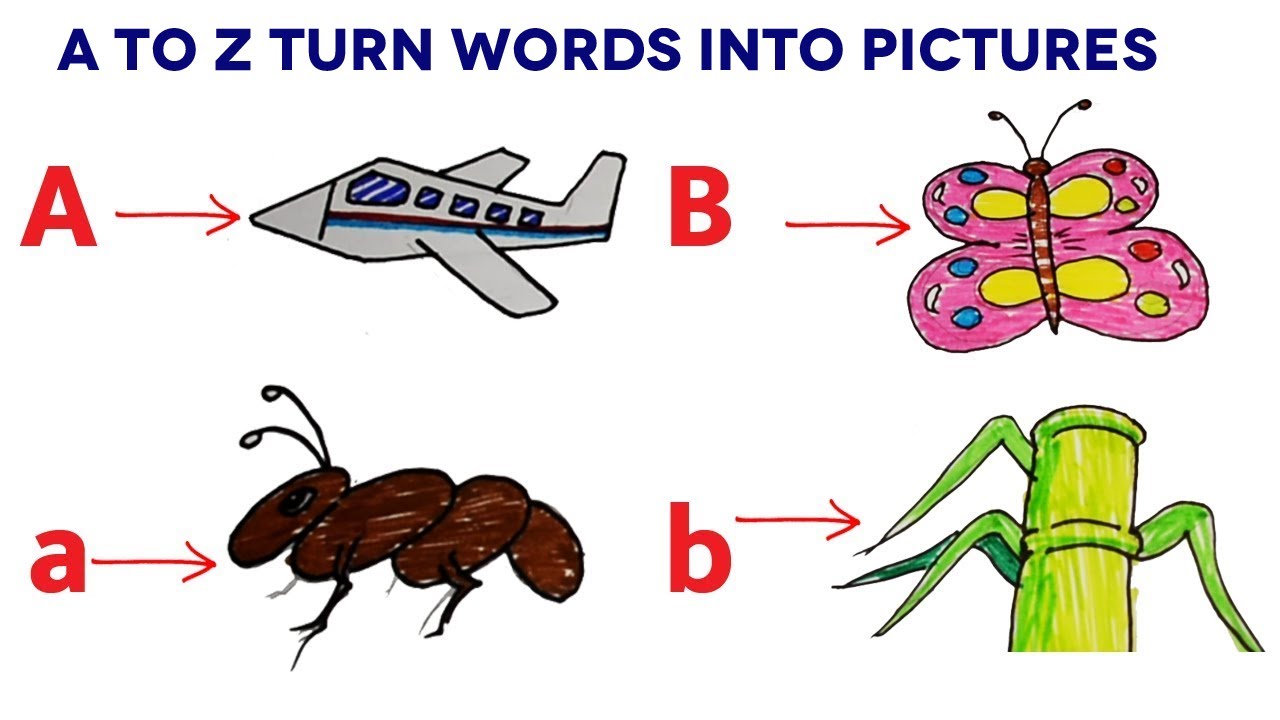 A to Z Turn Words into Pictures | Drawings For Kids | Pictures from ...