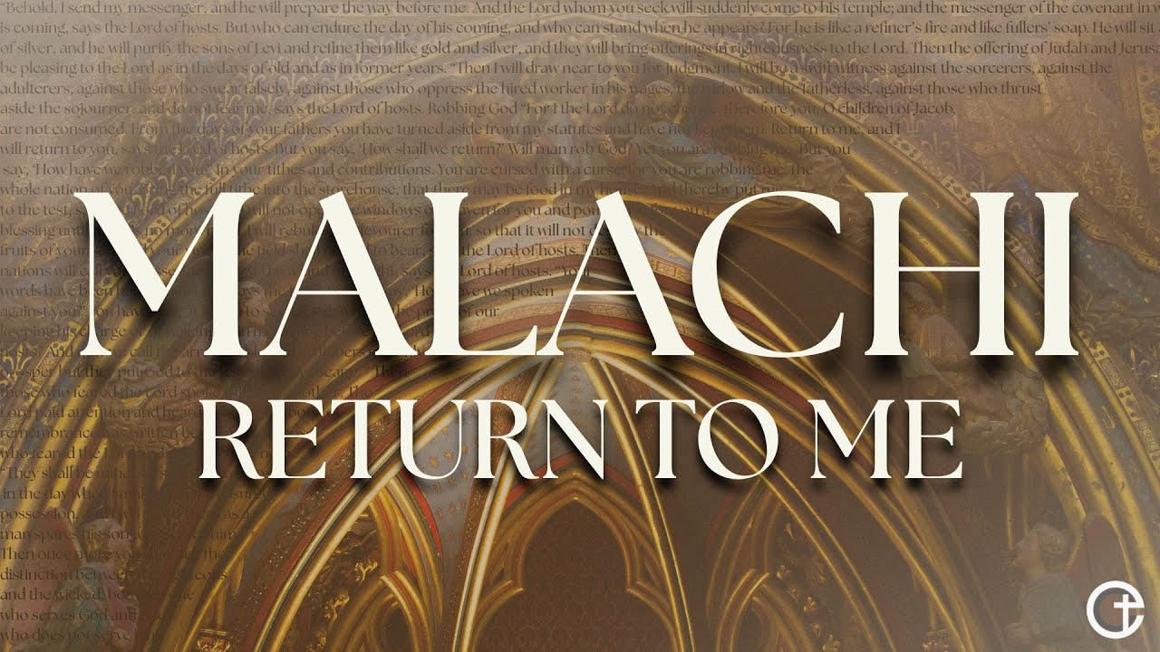 Malachi: Return To Me | An Invitation Into Mercy | Malachi 3:6-12 ...