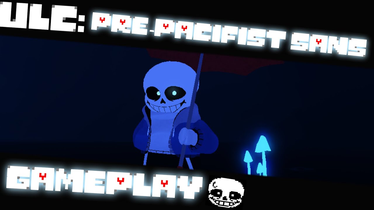ULC || Pre-Pacifist Sans Gameplay - YouTube