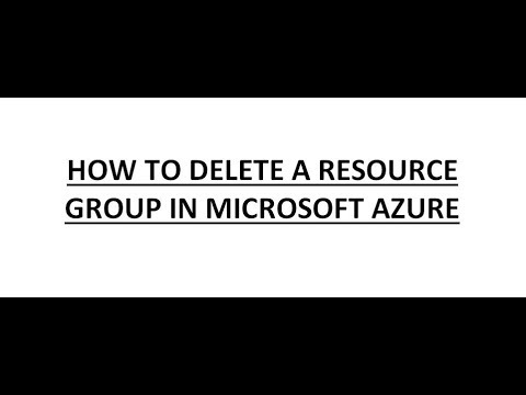 Azure - How to Delete a Resource Group in Microsoft Azure - Step By ...