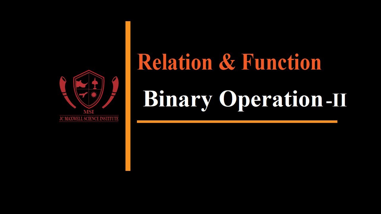Relation And Function L 11 Binary Operation Ii Class Xii Youtube
