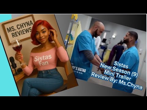 Tyler Perry’s Sistas: New Season (9) Mini Trailer Review “Will Karen ...