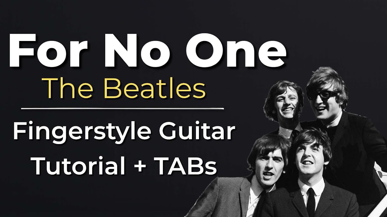 For No One – Fingerstyle Guitar Tutorial + TABs (The Beatles) | Kadifem ...