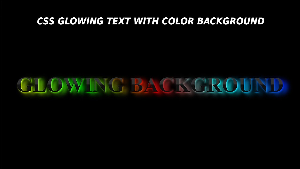 CSS Glowing Text | Color Background Effects | Quick CSS | Pappu Shankar ...