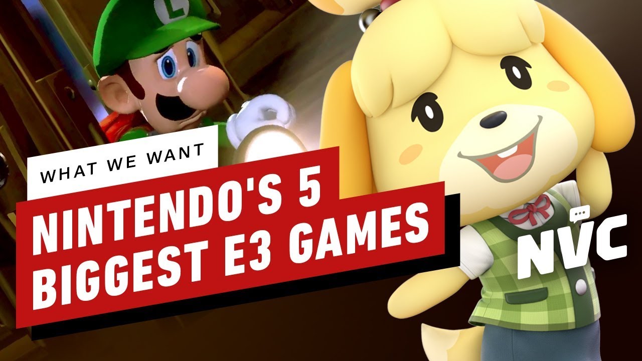What We Want (and Don’t) From Nintendo’s Biggest E3 Games - NVC 458 ...