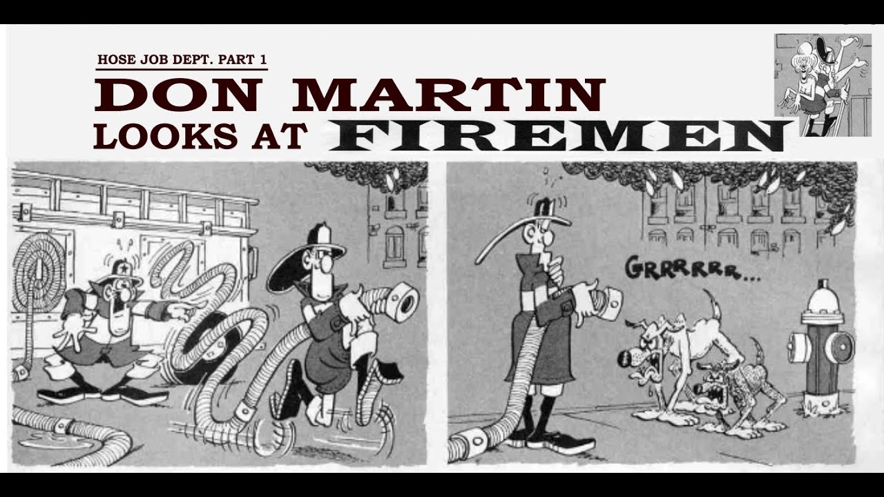 "Don Martin Looks At Firemen." (Part 1) MAD's Don Martin cartoons - YouTube