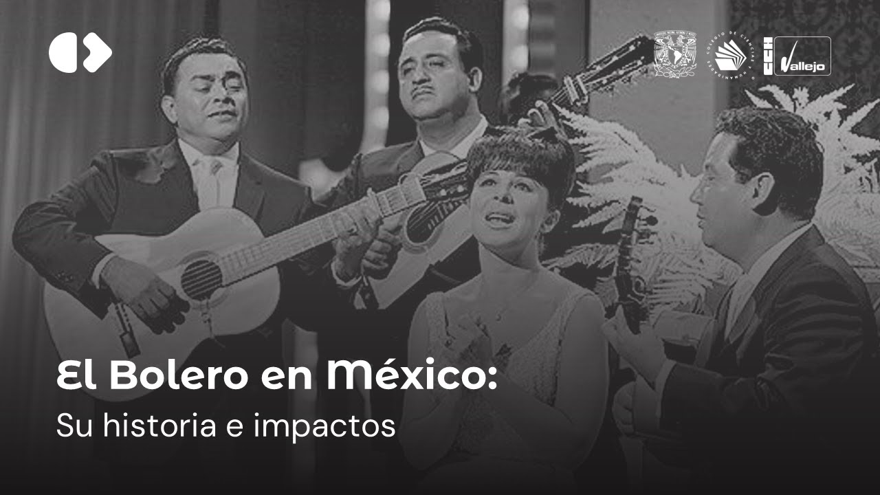 El Bolero en México: su historia e impactos | #HitsConHistoria - YouTube