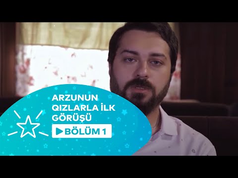 Arzunun Qızlarla İlk Görüşü | (Arzular 1-ci Seriyadan)