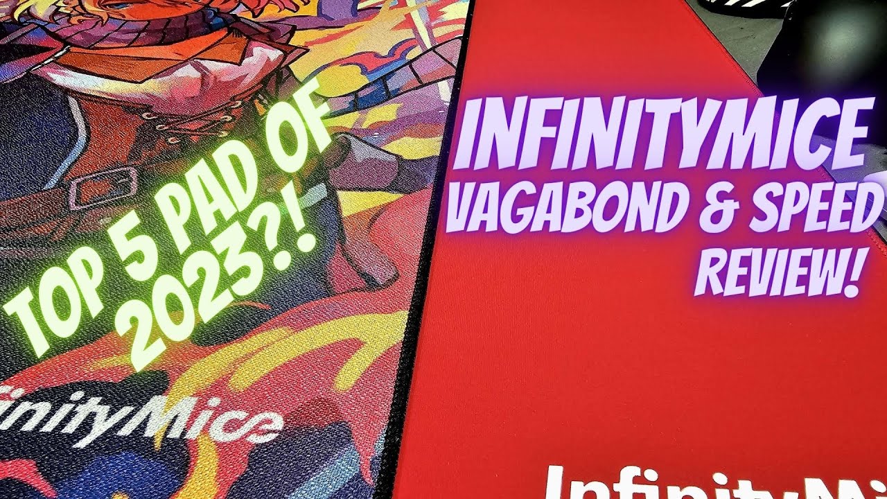 InfinityMice Vagabond and Speed Mousepad review - one is a top mousepad ...