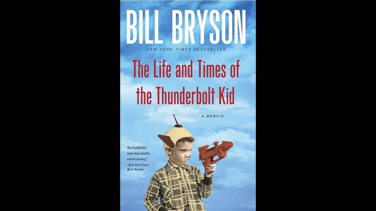 Plot summary, “The Life and Times of the Thunderbolt Kid” by Bill ...