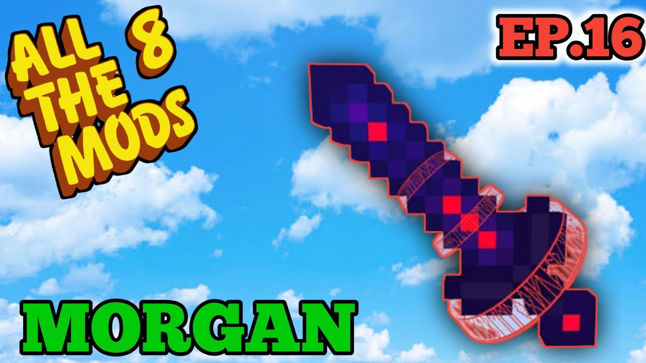 Morgan Sword Mahou Tsukai | All The Mods 8 | EP.16 | HINDI - YouTube
