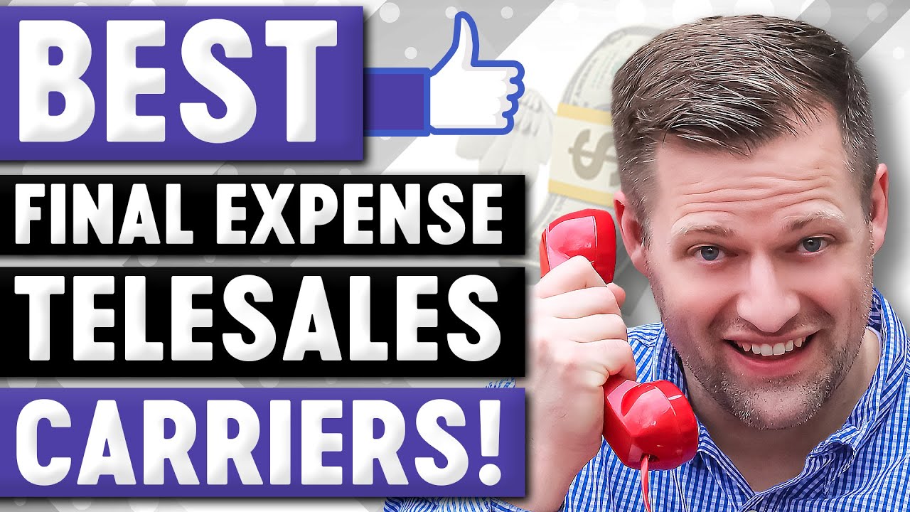 Best Final Expense Telesales Carriers For 2022! - YouTube