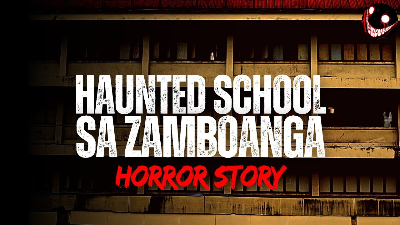 HAUNTED SCHOOL SA ZAMBOANGA | Tagalog Horror Story (True Story) - YouTube