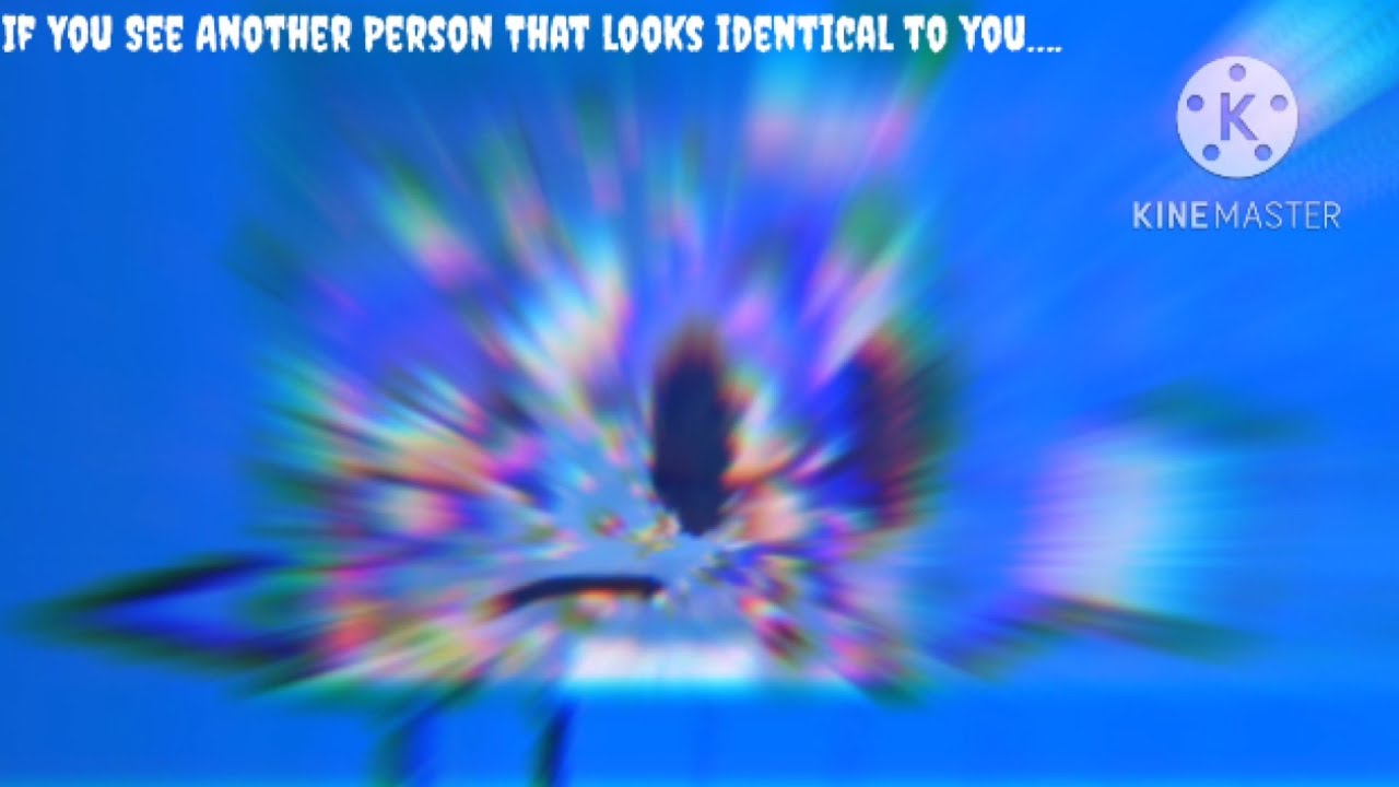 If you see another person that looks identical to you…. (Animation Meme ...