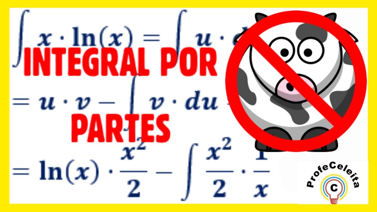 INTEGRAL POR PARTES - Fácil de aprender / Ejercicio con logaritmo ...